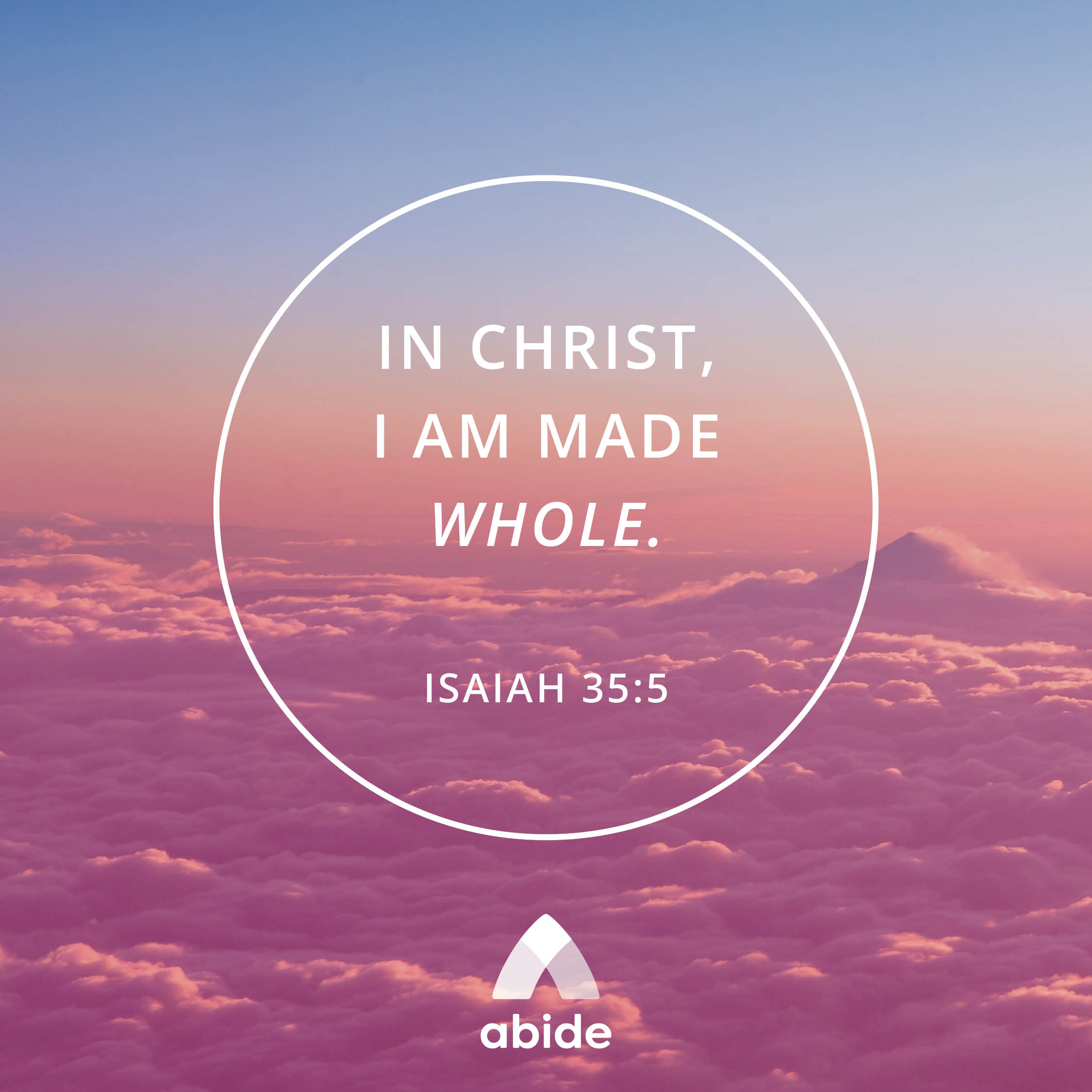 Made Whole Isaiah 35 5 Abide