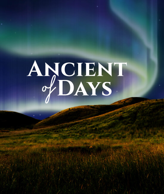 Ancient of Days - Daniel 7:13 | Abide