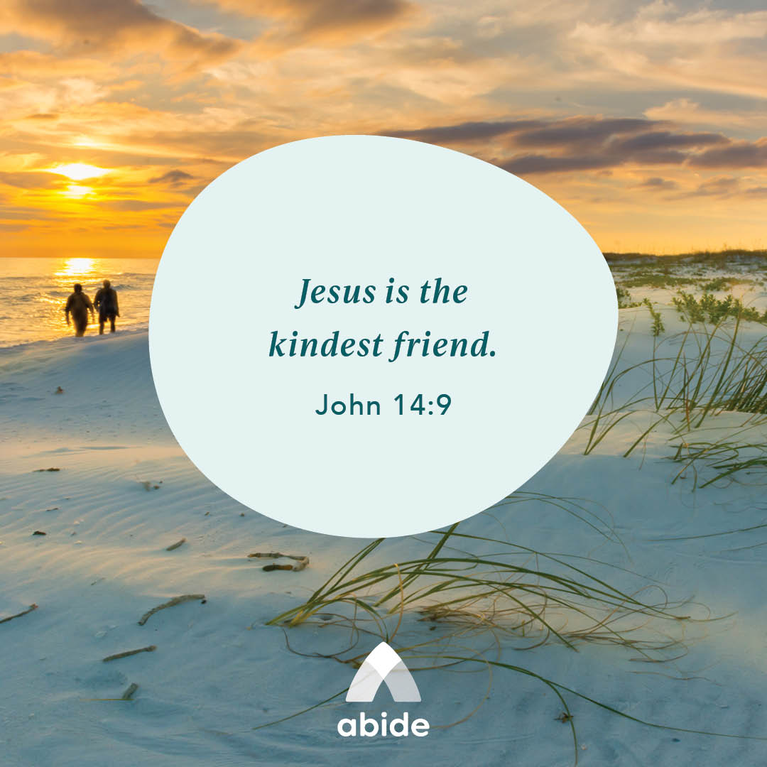 Best Friends With Jesus - John 14:9 | Abide