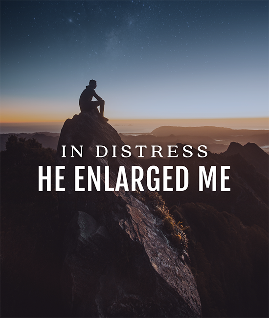 In Distress, He Enlarged Me - Psalm 4:1 | Abide